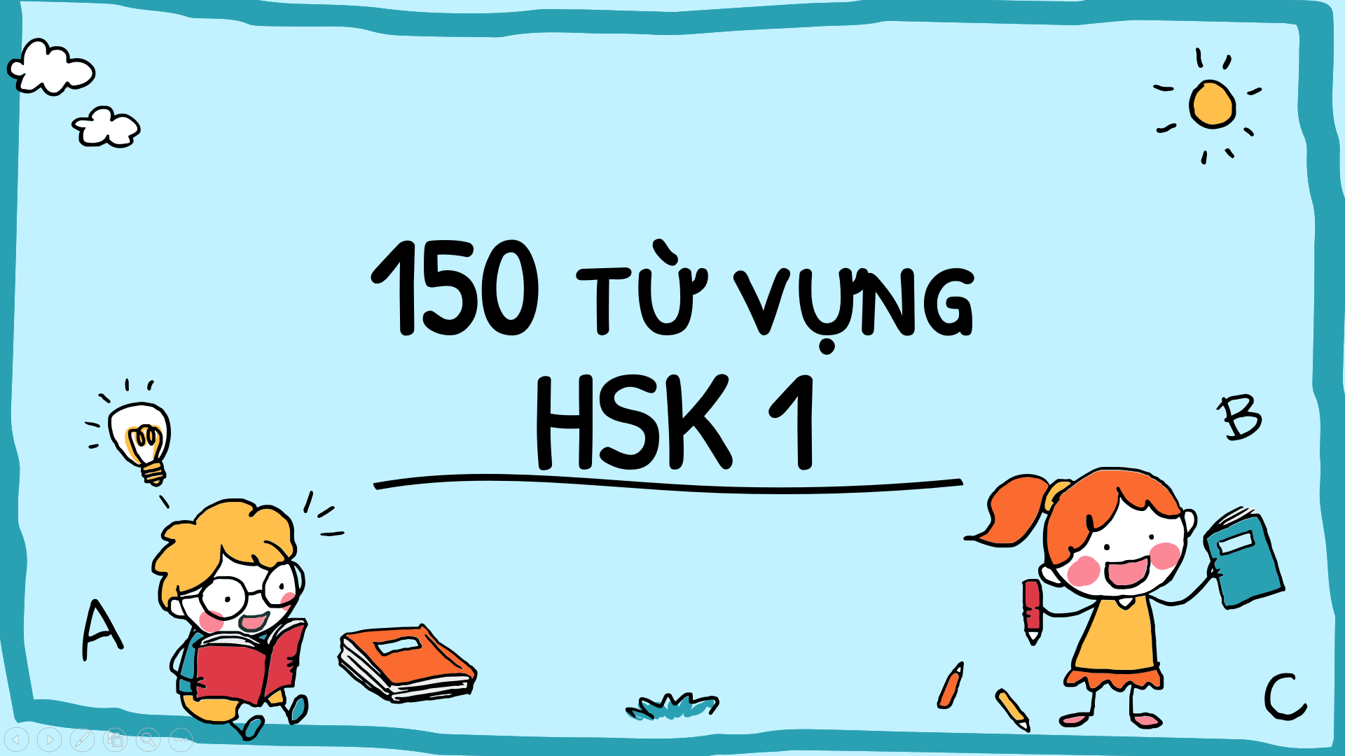 Tổng hợp 150 từ vựng HSK 1 - HOA NGỮ VIỆT TRUNG